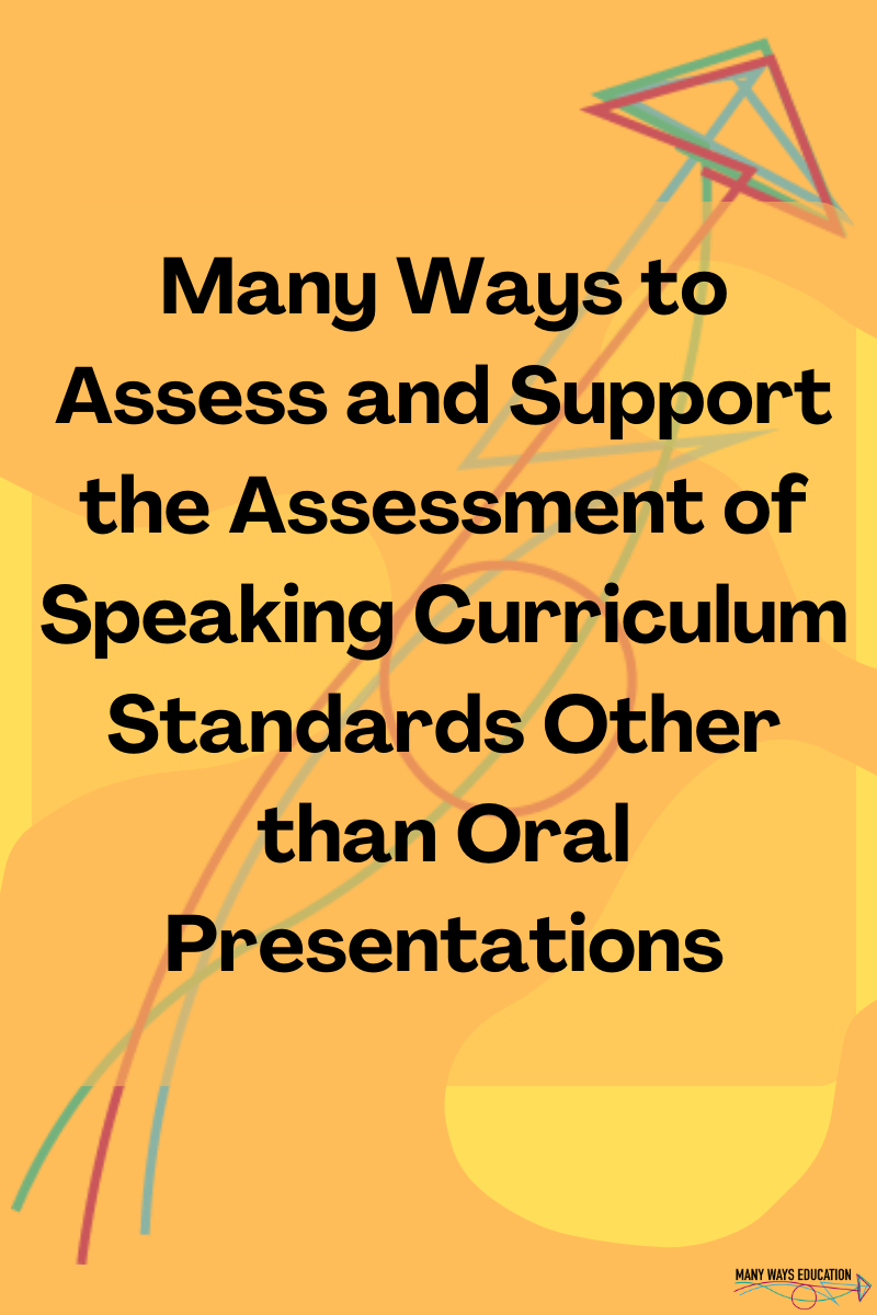 Many Ways to Assess and Support the Assessment of Speaking Curriculum ...