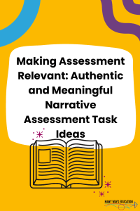 Making Assessment Relevant: Authentic and Meaningful Narrative ...